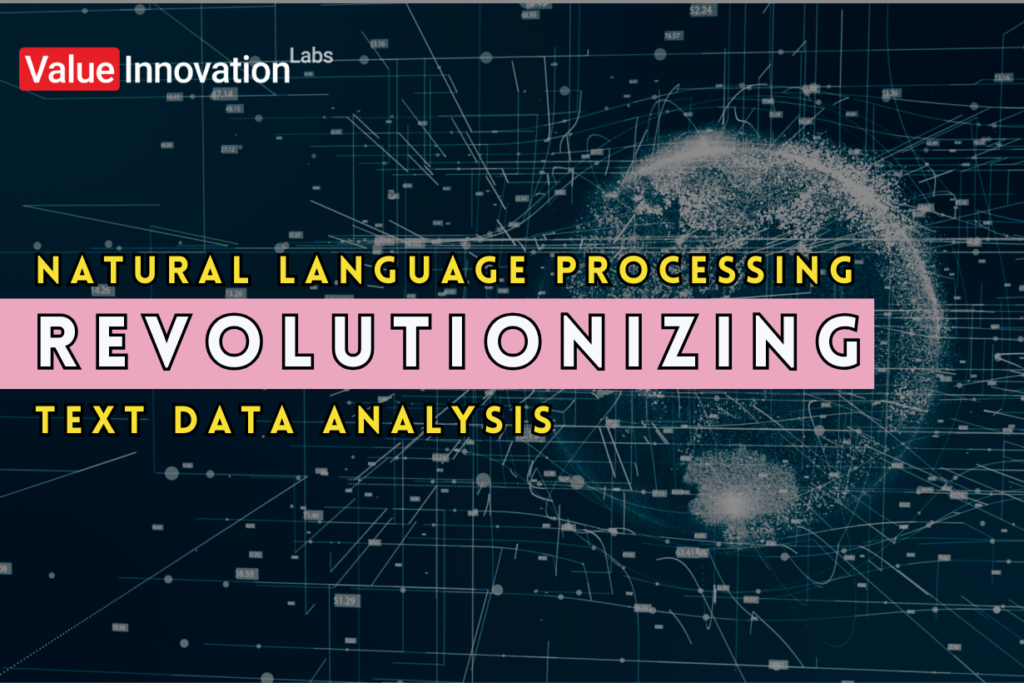 Natural Language Processing: Revolutionizing Text Data Analysis - VALUEINNOVATION BLOG