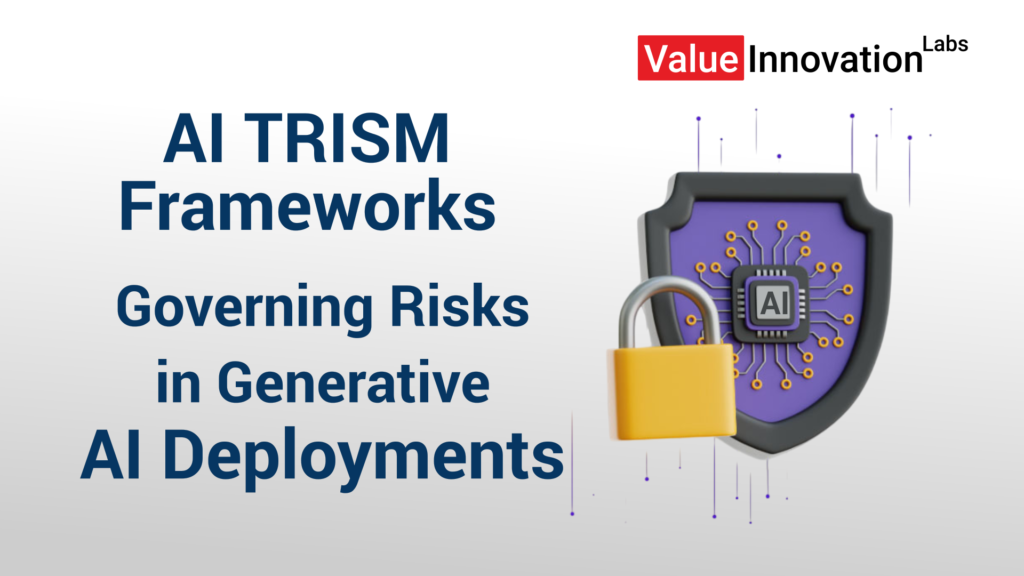 AI TRISM Frameworks: Governing Risks in Generative AI Deployments ...