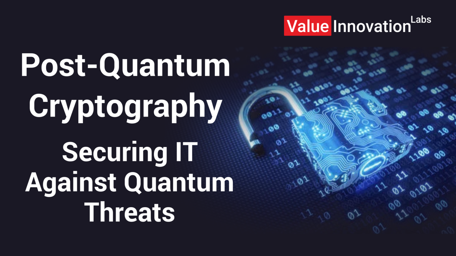 Post-Quantum Cryptography: Securing IT Against Quantum Threats - VALUEINNOVATION BLOG