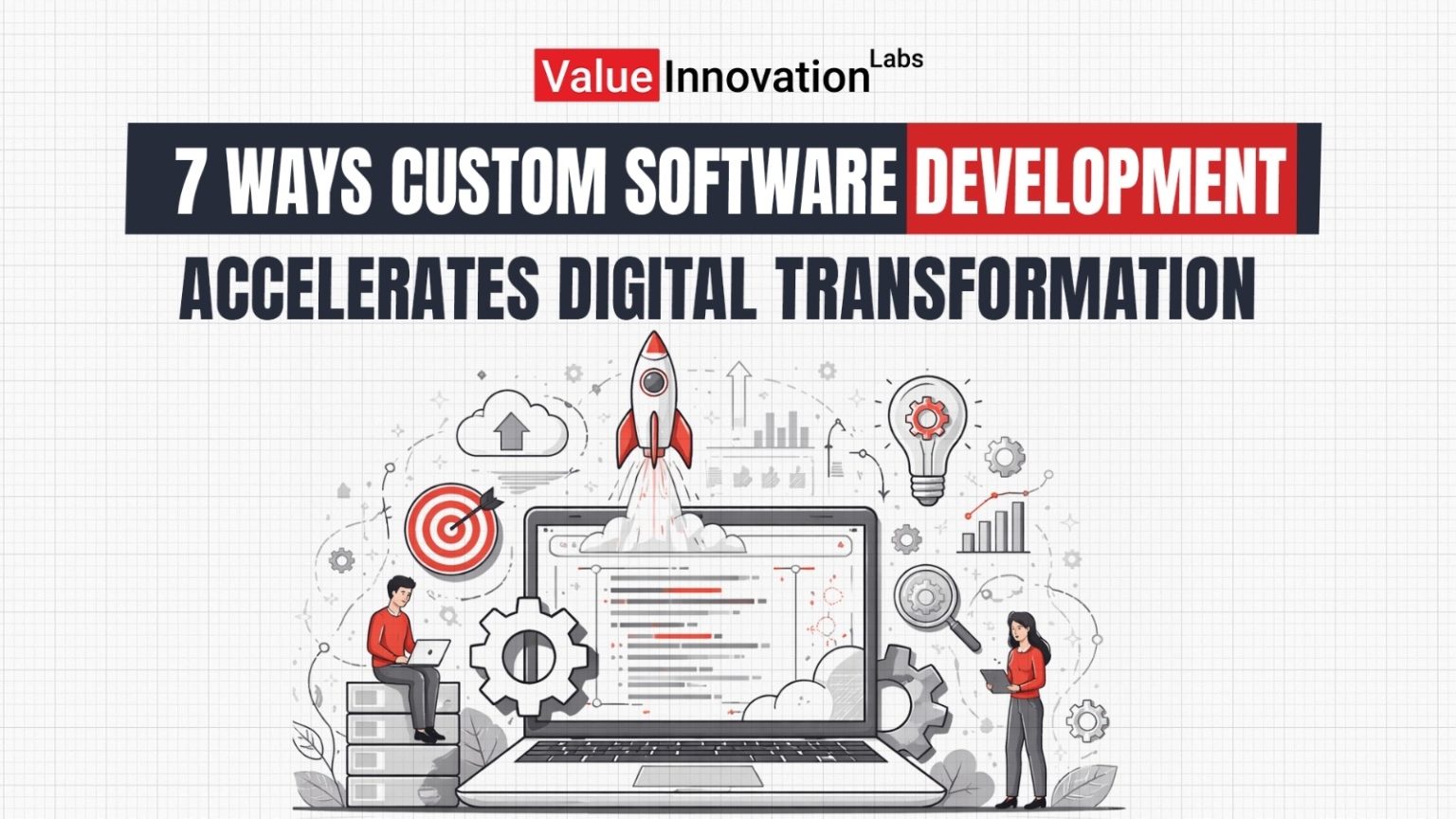7 Ways Custom Software Development Accelerates Digital Transformation
